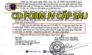 CO form JV và AJ cấp sau 1 ngày có đóng dấu ISSUED RETROACTIVELY ...